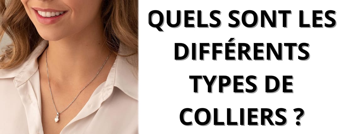 Quels sont les différents types de colliers